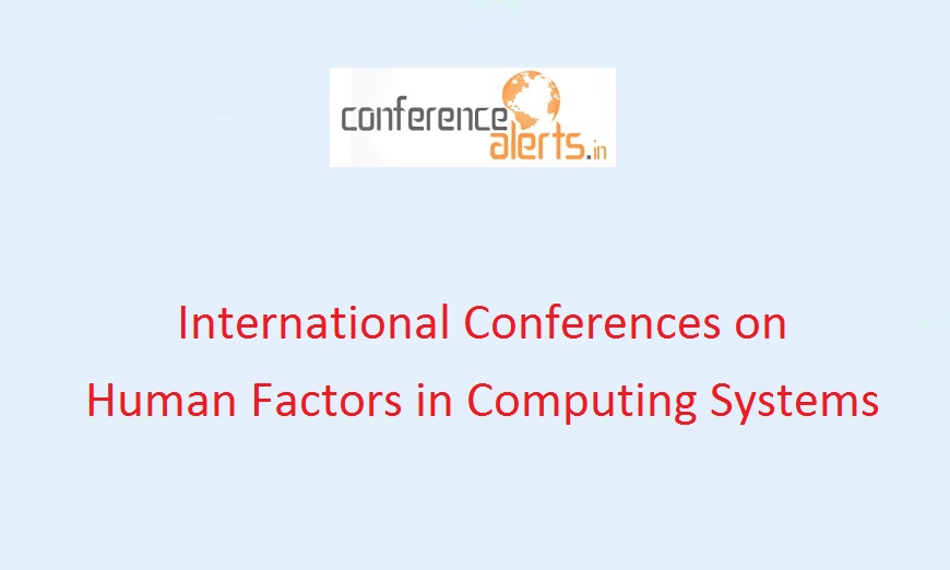 International Conferences on Human Factors in Computing Systems ...