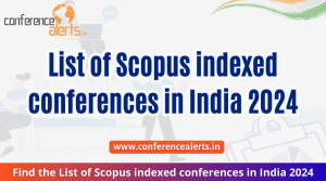 Scopus indexed conferences in India 2024! - Blog