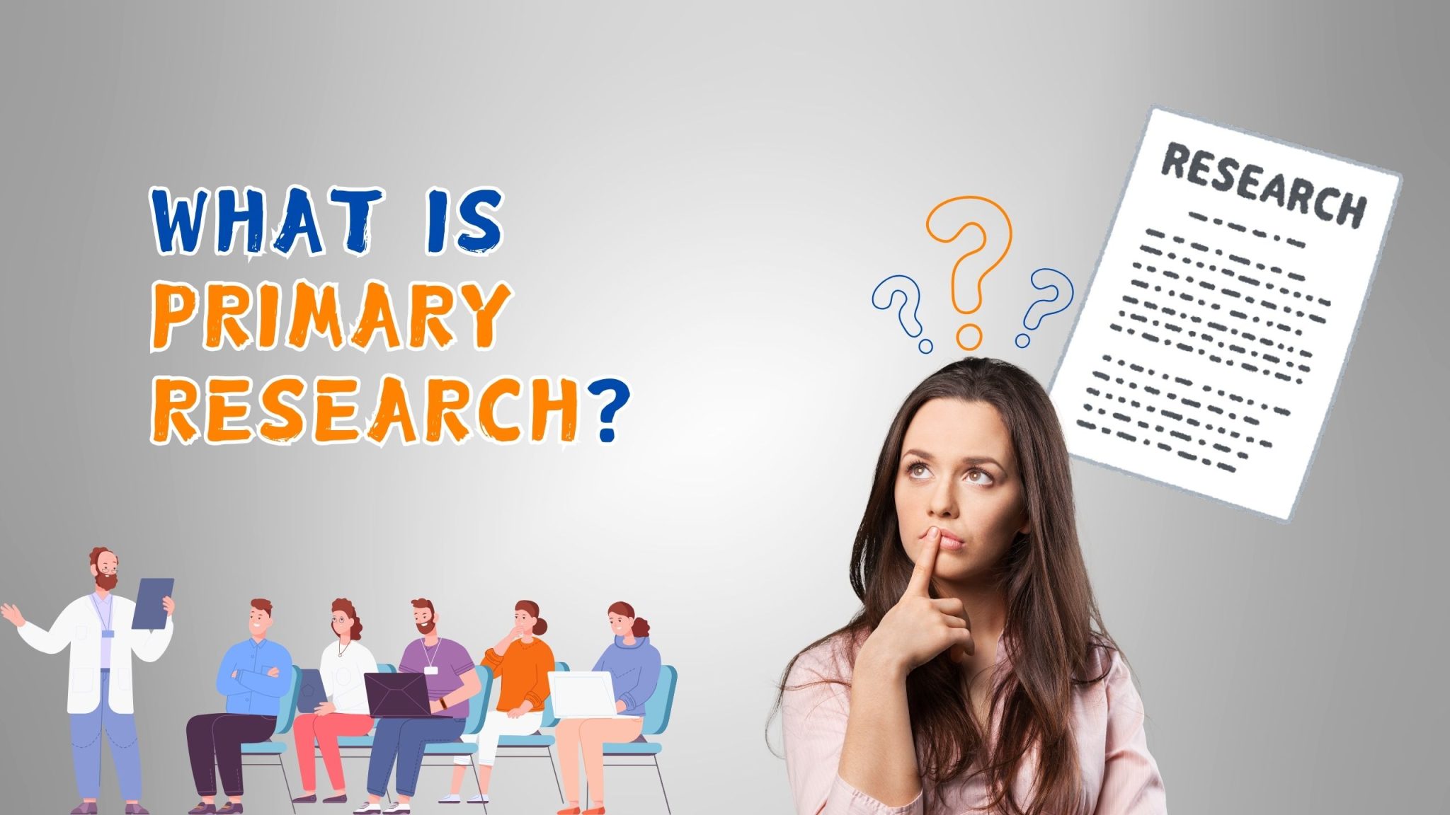 What is Primary Research? Definitions, Methods, Sources, Examples! - Blog